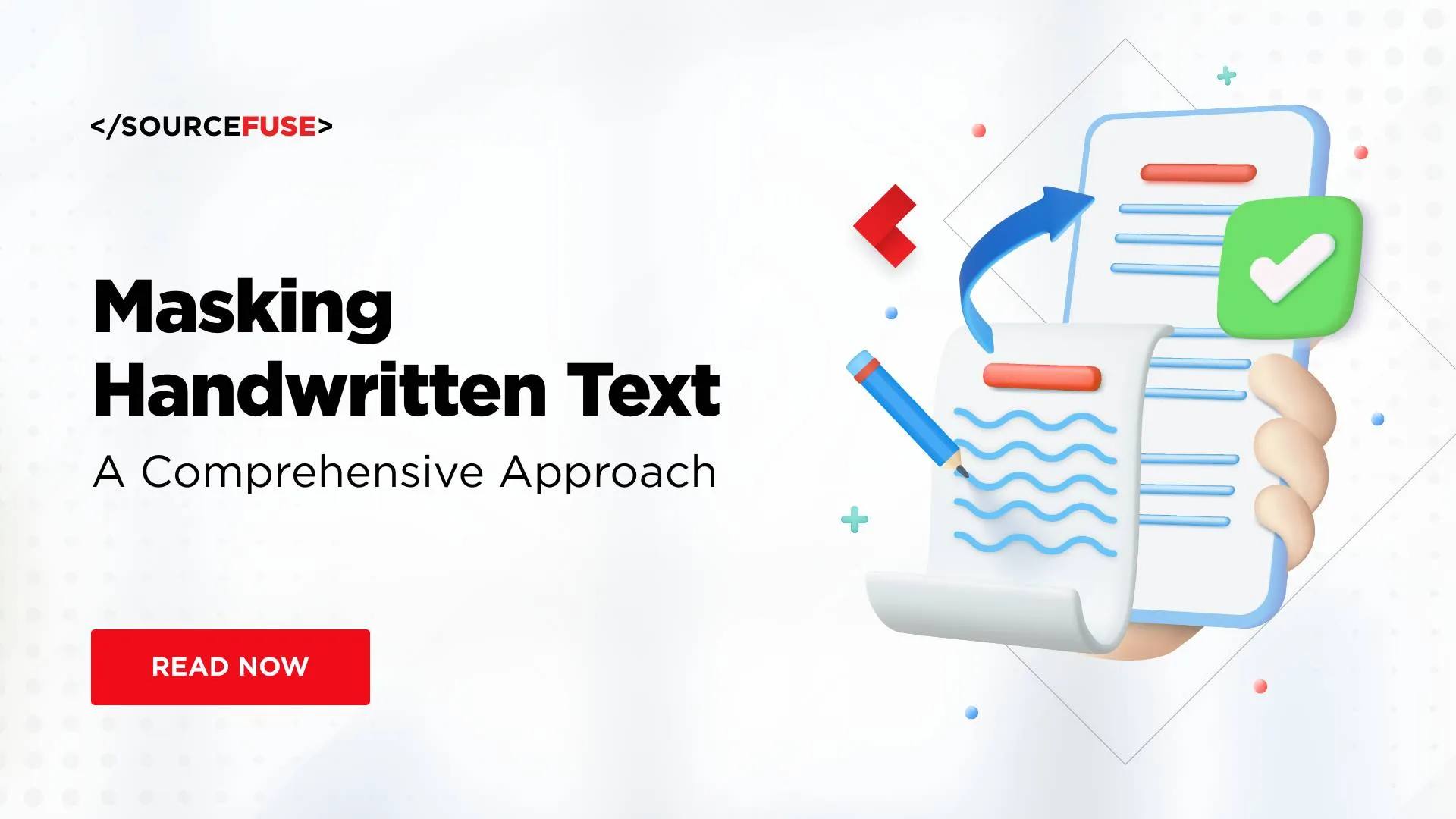 Masking Handwritten Text: A Comprehensive Approach - SourceFuse